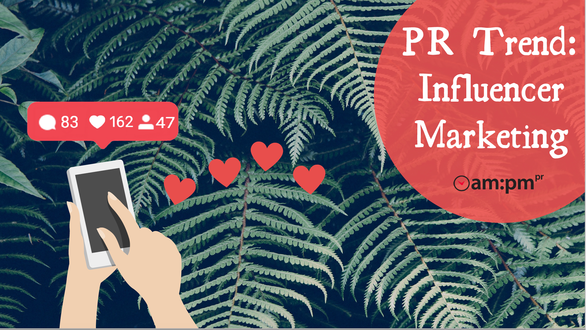 PR Trend: Influencer Marketing - AM:PM PR